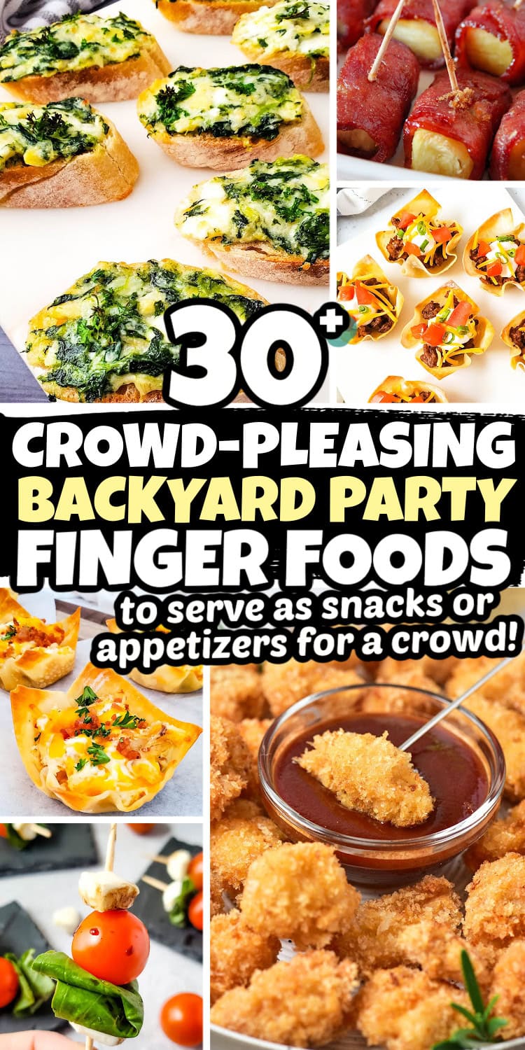 30+ Backyard Party Finger Foods Perfect for a Crowd! - Party Snack Central